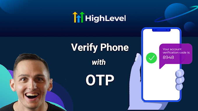 Setup go highlevel otp phone verification by Smartsolutionit | Fiverr