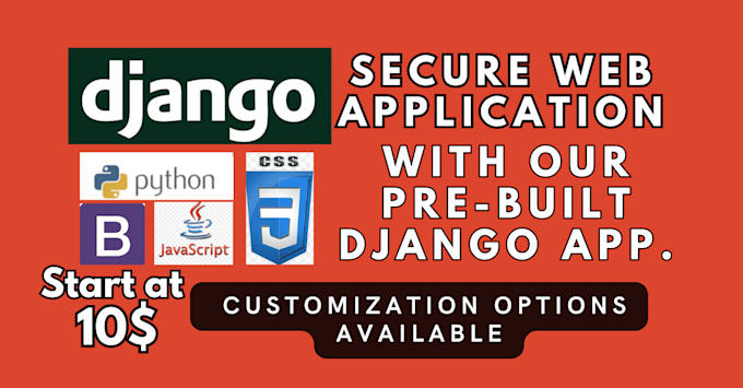 Build and customize a feature rich django web app for you by Rawabdelrazek | Fiverr