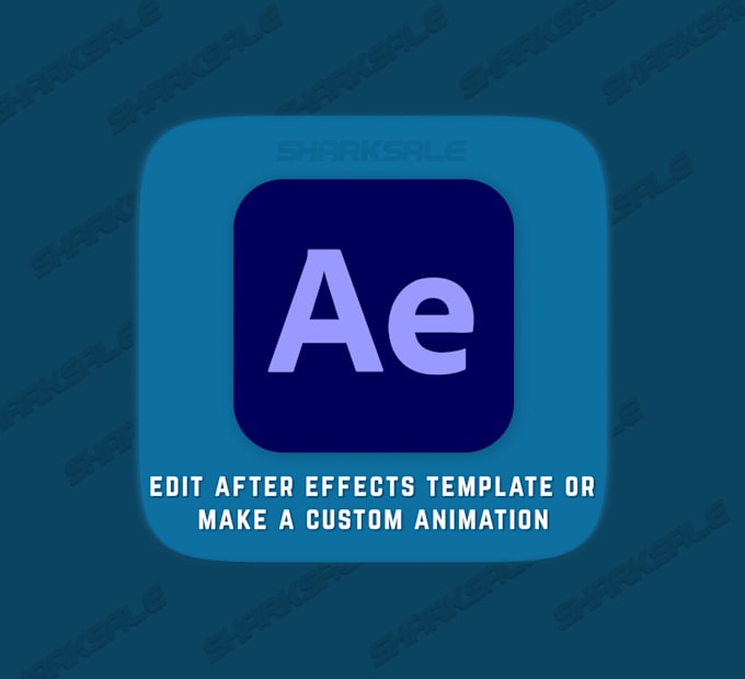Edit after effects template or make a custom animation by Shark_garant ...