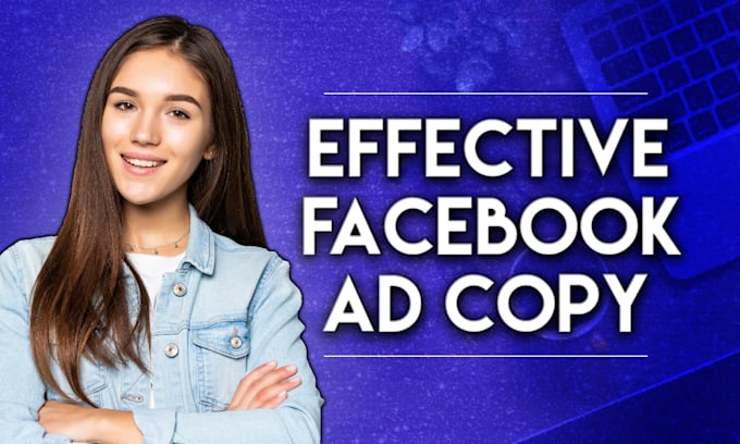 Write effective facebook ad copy that converts by Rachit_shakya | Fiverr