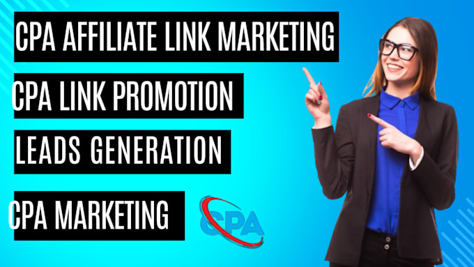 Do cpa affiliate marketing, cpa affiliate link promotion, lead generation by Theresa_larson ...