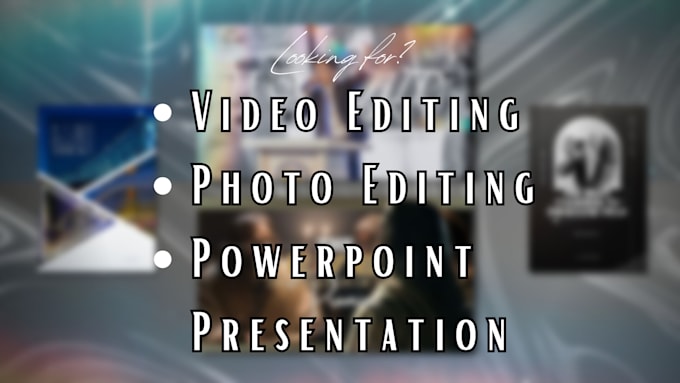 Video editing and powerpoint presentation by Dyor_ahrley | Fiverr