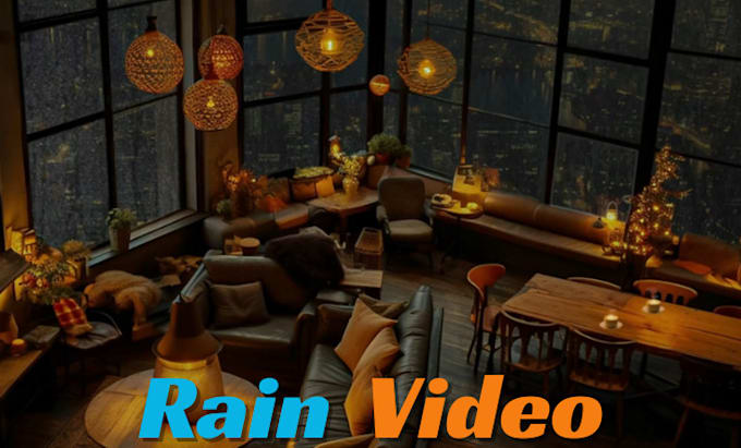 Create ambience cozy rain video with nature sounds by Guru_here07 | Fiverr