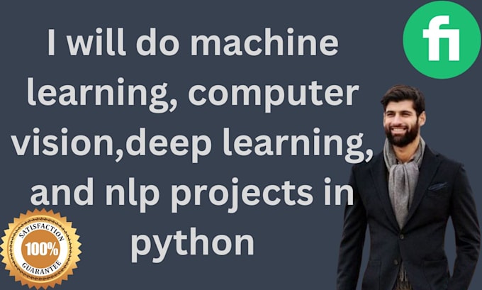Do Machine Learning Deep Learning Computer Vision And Nlp Projects In Python By Bobi Tech Fiverr