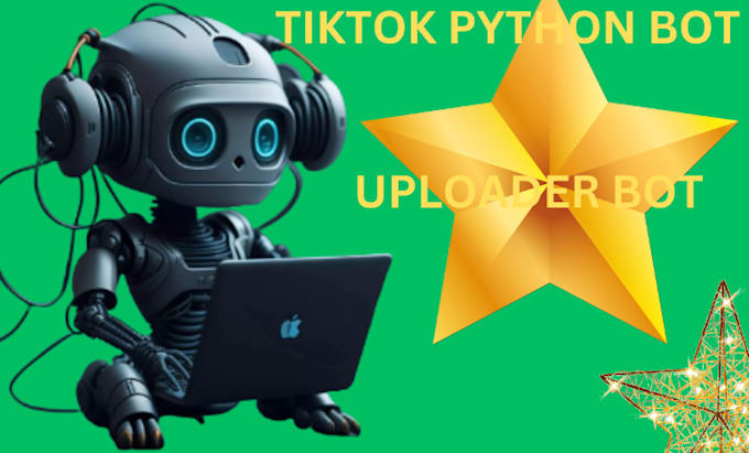 Do automated tiktok bot, upload bot, viewers bot, youtube bot by ... Do automated tiktok bot, upload bot, viewers bot, youtube bot by ...