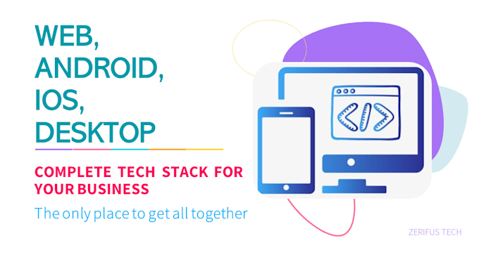 Develop web android ios and desktop application by Zerifustech | Fiverr