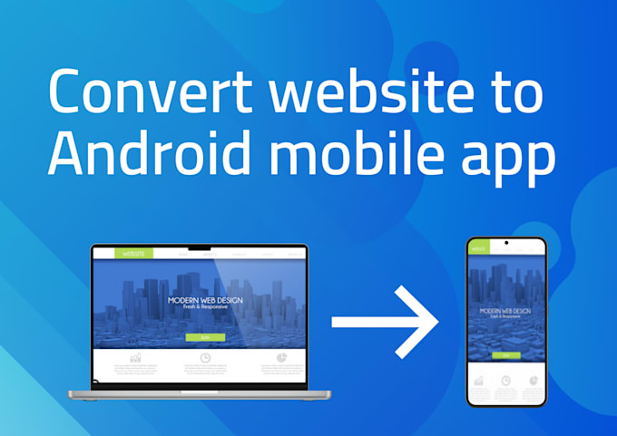 Convert your website into a mobile app by Mea_23 | Fiverr