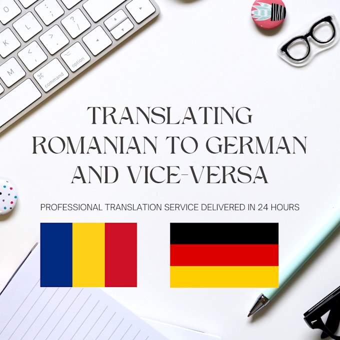 Professionally translate romanian to german and german to romanian by ...