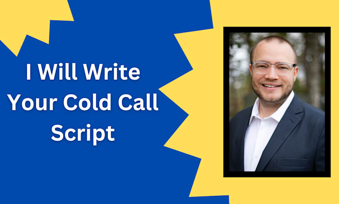 Write your cold call script by Robertlhwegner | Fiverr
