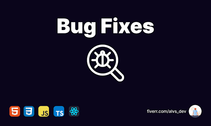 Fix bugs in your html, css, js, ts and react codebases by Alvs_dev | Fiverr