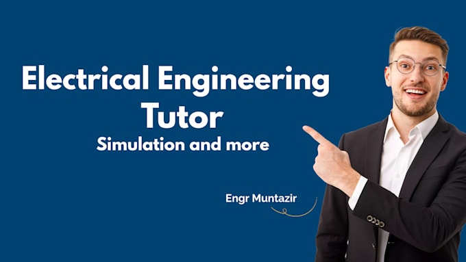 Be electrical engineering tutor by Engrmuntazir | Fiverr