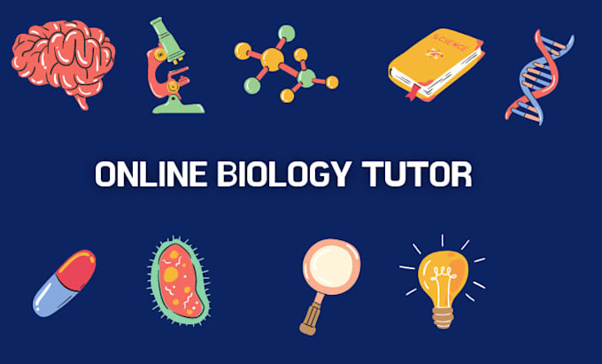 Teach biology up till olevels by Ahmed_110 | Fiverr