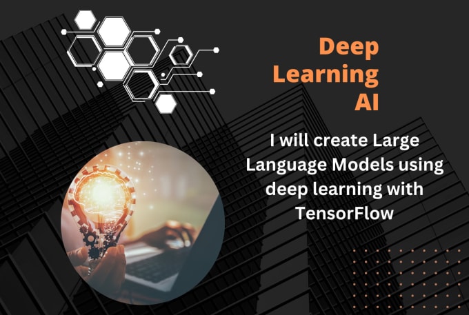 Create Deep Learning Projects In Python With Tensorflow And Create Llms By Arsalscript Fiverr