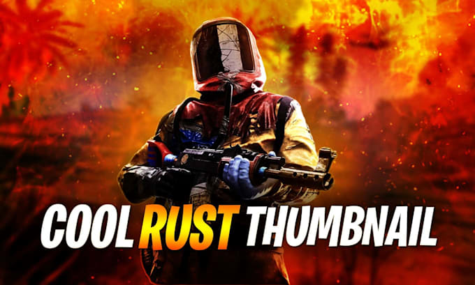 Create amazing unique rust gaming youtube thumbnail by Mehraab_ali | Fiverr