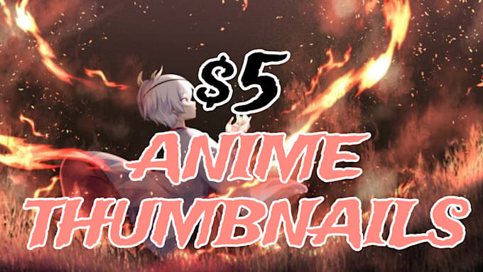 Create a eye catching anime thumbnail by Prxdigy739 | Fiverr