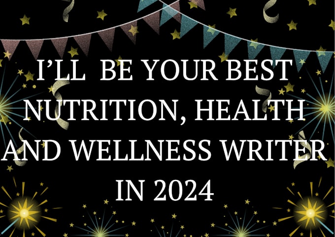 Be your reliable seo nutrition, health, and wellness writer by ...