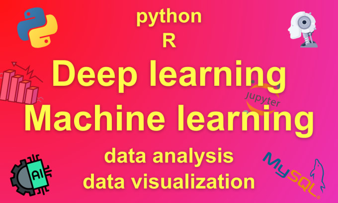 Do Machine Learning And Deep Learning Projects By Osadainduwara Fiverr