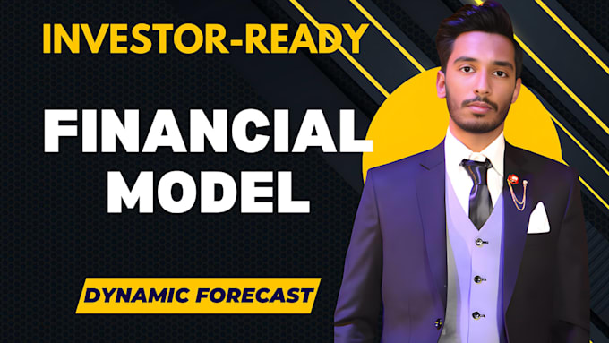 Do investor ready financial model, financial projections and finanical ...