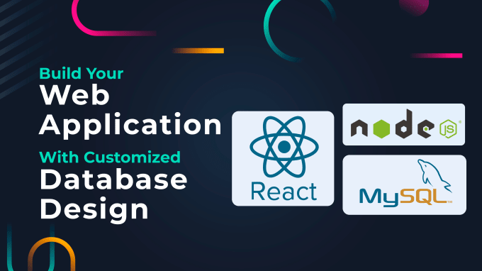 Develop Your Custom Web Application With React Node Js Database