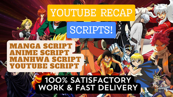 Write professional anime, manga, and manhwa recap script by ...