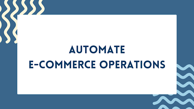 Help automate your entire ec operations by Hironaka | Fiverr