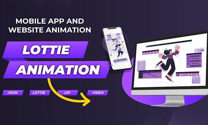 Develop Mobile App Or Website Animation Rive Lottie Json And Svg Animations By Mrahmed342