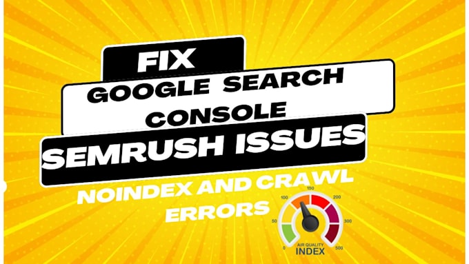 Fix google search console and semrush issues including noindex and ...