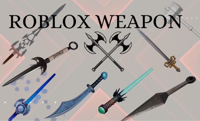 Create 3d roblox weapons, 3d models, 3d accessories and tools for ...