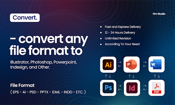 Convert any files to illustrator, photoshop, indesign and powerpoint by Fim_studio | Fiverr