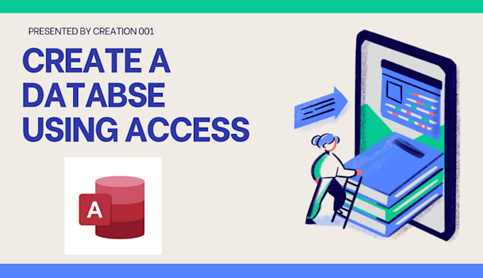 Create a database using access by Creation001 | Fiverr Create a database using access by Creation001 | Fiverr
