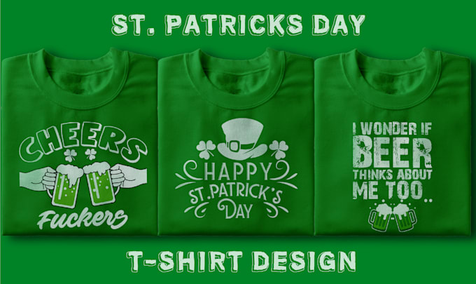 Create st patricks day custom t shirt design by Logo_mark67 | Fiverr
