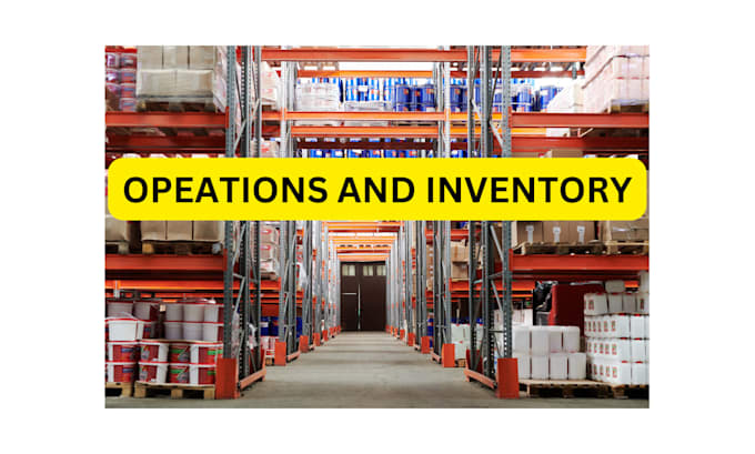 Do operations and inventory management tasks by Lydiadans | Fiverr