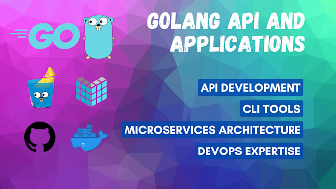 Create go golang applications api microservices devops by Ashelymonroe ...