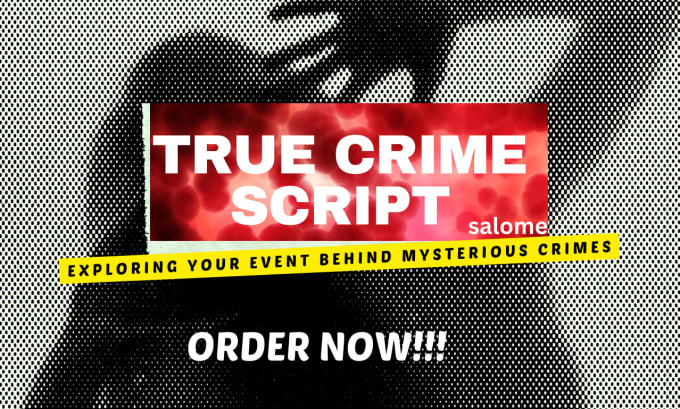 Research And Write True Crime Script Youtube Script Or Podcast Script