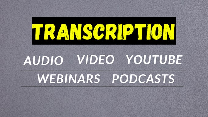 Do audio, video, interview, podcast and youtube transcription by Abid_ecompro | Fiverr