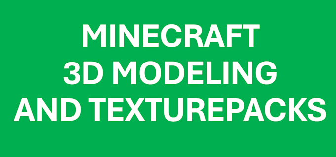 Make minecraft 3d models with textures or an texture pack by Minecraft ...