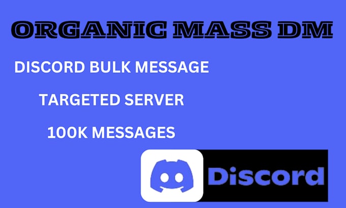 Do discord mass dm mass dm discord discord server promotion 100k mass ...