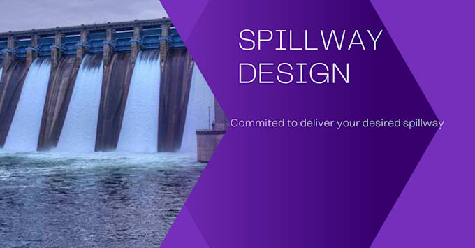 Perform spillway design calculations by Denis_owade | Fiverr Perform spillway design calculations by Denis_owade | Fiverr