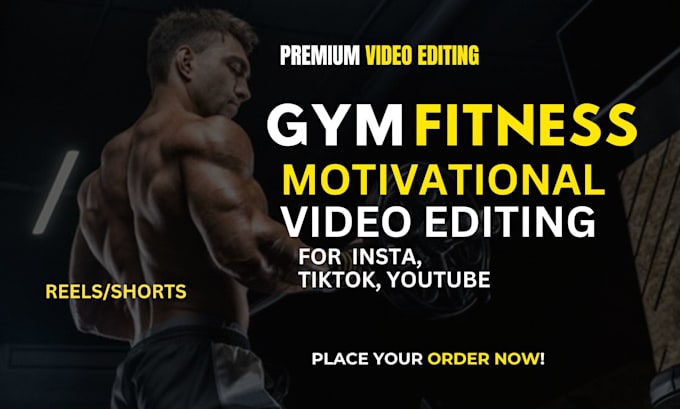 Edit gym fitness health motivation reels and shorts by Alex_bista | Fiverr