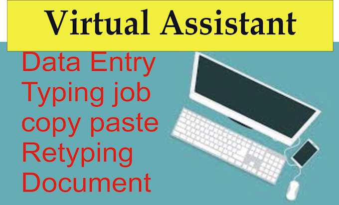 Any document retyping copy paste typing, excel data entry typing work ...