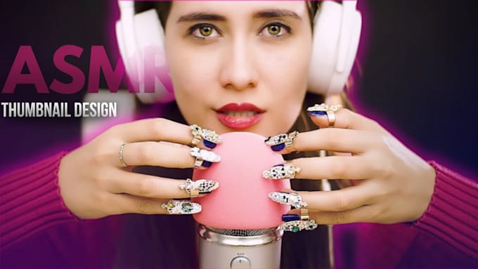 Design a asmr thumbnail for you by Betosider | Fiverr