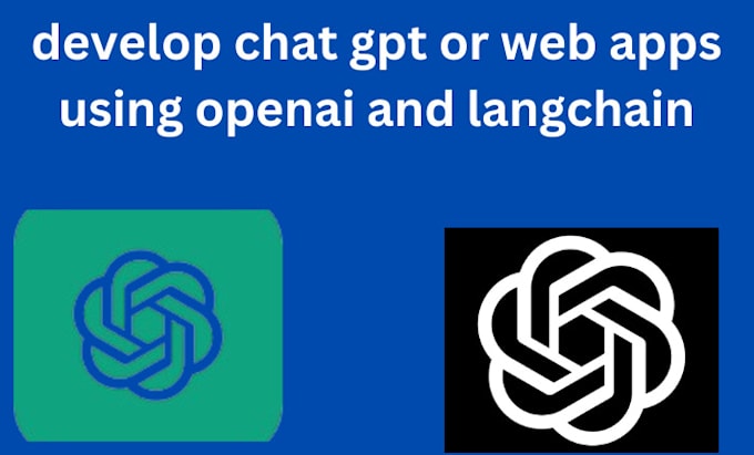 Develop Chat Gpt Or Web Apps Using Openai And Langchain By Cynthiaecom Fiverr 