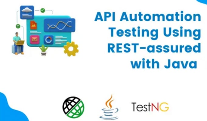Do Api Automation Testing Using Restassured Java By Lavanya6763 Fiverr