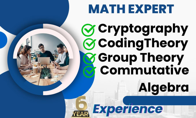 Do Coding Theory Algebraic Cryptography Group Theory By Kb Exert Fiverr
