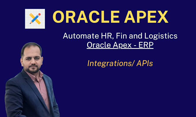 Develop or customized oracle apex applications by Bilalrasheed235 | Fiverr