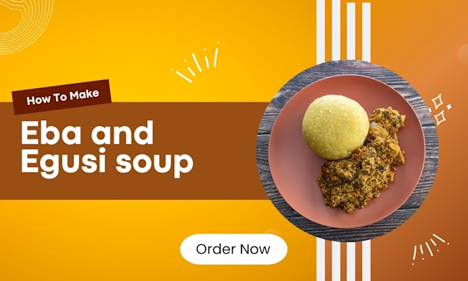Teach you how to make eba and egusi soup by Kajabi_heroine | Fiverr
