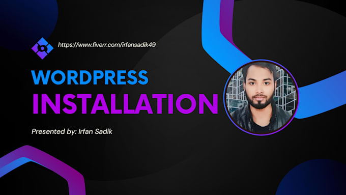 Install wordpress, theme, template and customization by Irfansadik49 | Fiverr