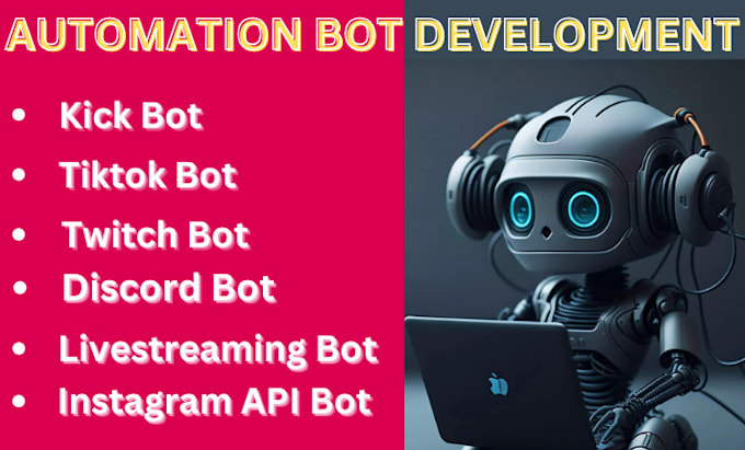 Develop automated livestreaming bot, kick bot, twitch bot, youtube bot ... Develop automated livestreaming bot, kick bot, twitch bot, youtube bot ...