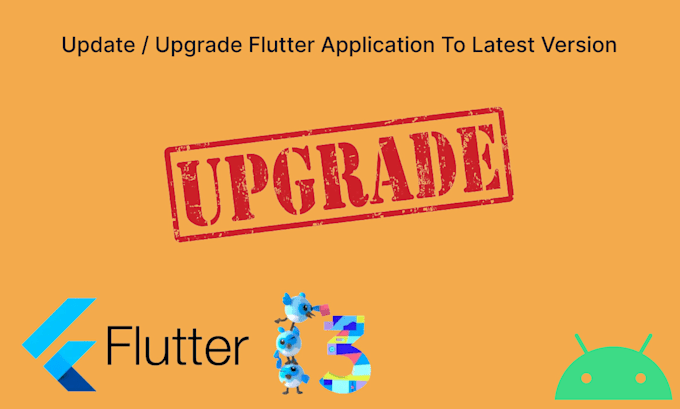 Update Your Flutter Application To The Latest Version By Akash0120 Fiverr