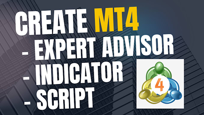 Develop your trading strategy into an mt4 expert advisor using mql4 by Itstakii | Fiverr